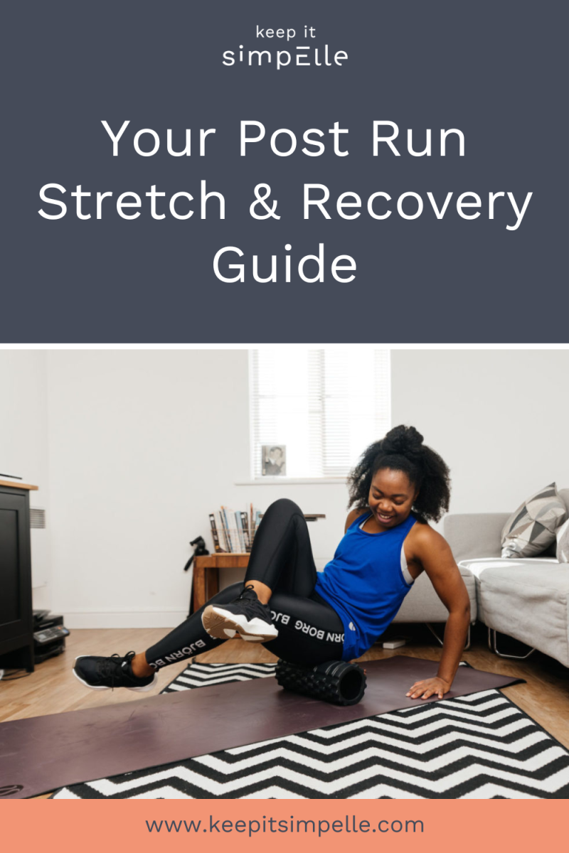 Your Post Run Stretch & Recovery Guide - keep it simpElle